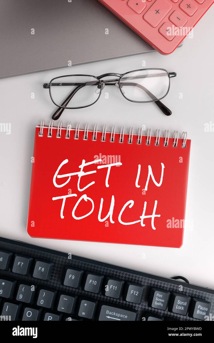 Inspiration showing sign Get In Touch, Business concept Stay in contact ...