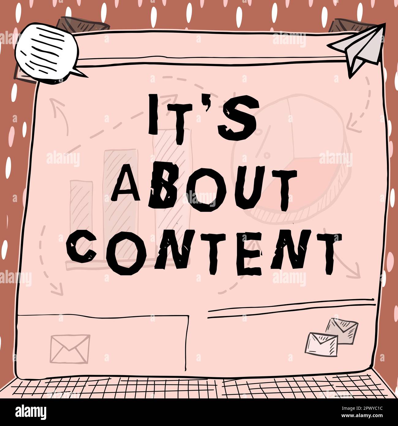 Text caption presenting It's About Content, Concept meaning crucial ...