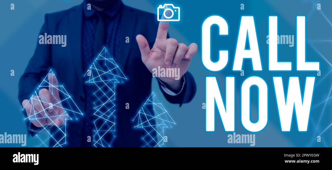 Sign displaying Call Now, Business concept To immediately contact a ...