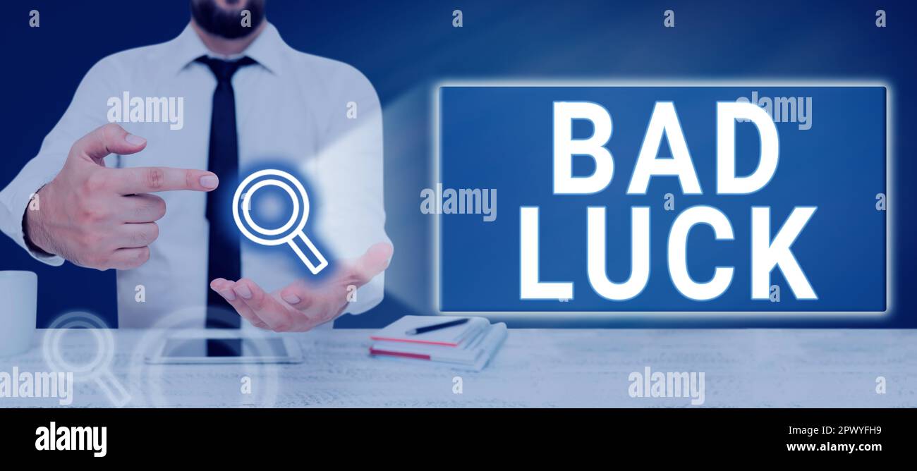 Conceptual caption Bad Luck, Business overview an unfortunate state ...