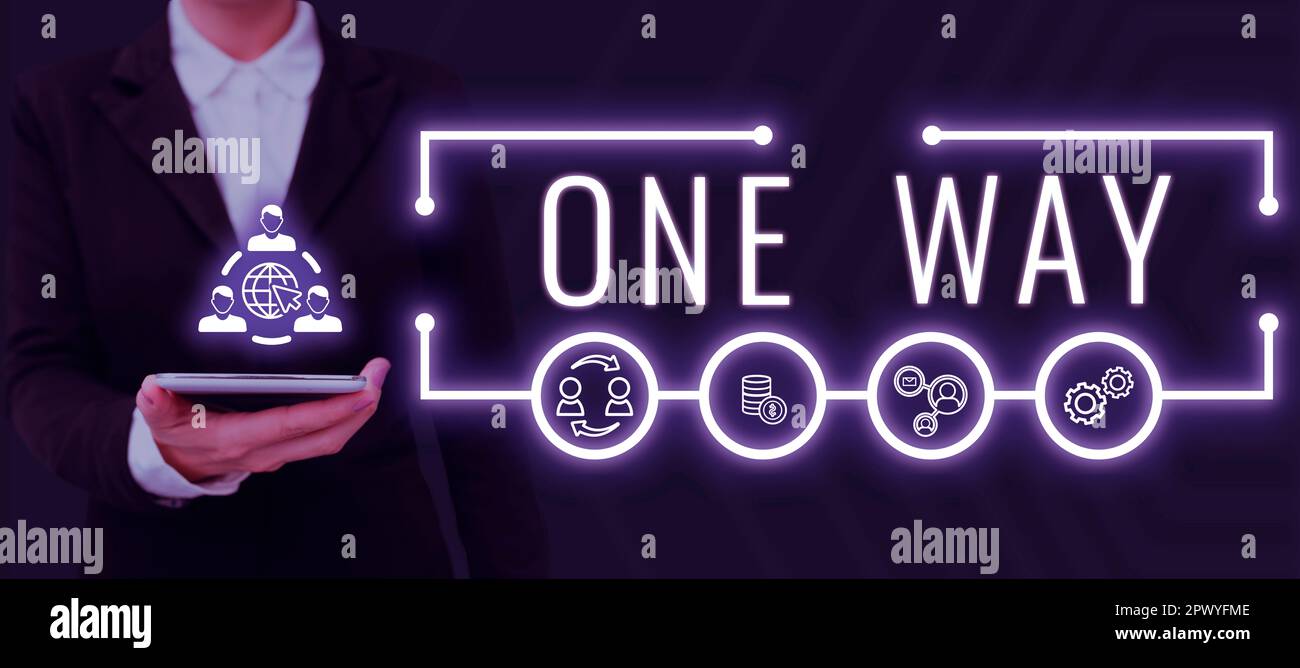 Inspiration showing sign One Way, Conceptual photo Only direction ...