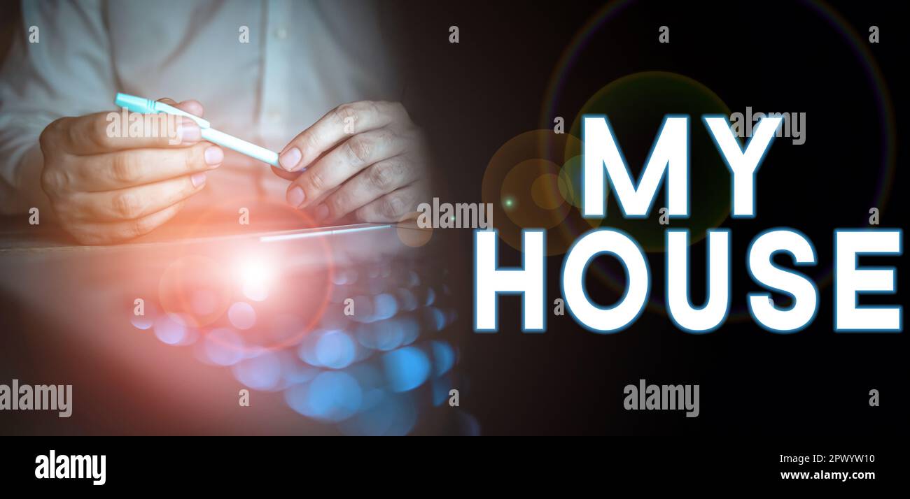Sign displaying My House, Word Written on A place or building where i ...