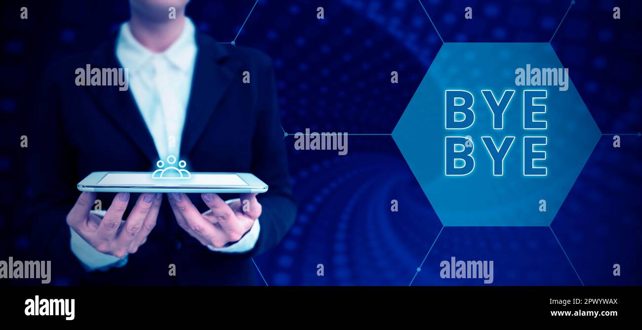 Handwriting text Bye Bye, Business concept Greeting for leaving ...