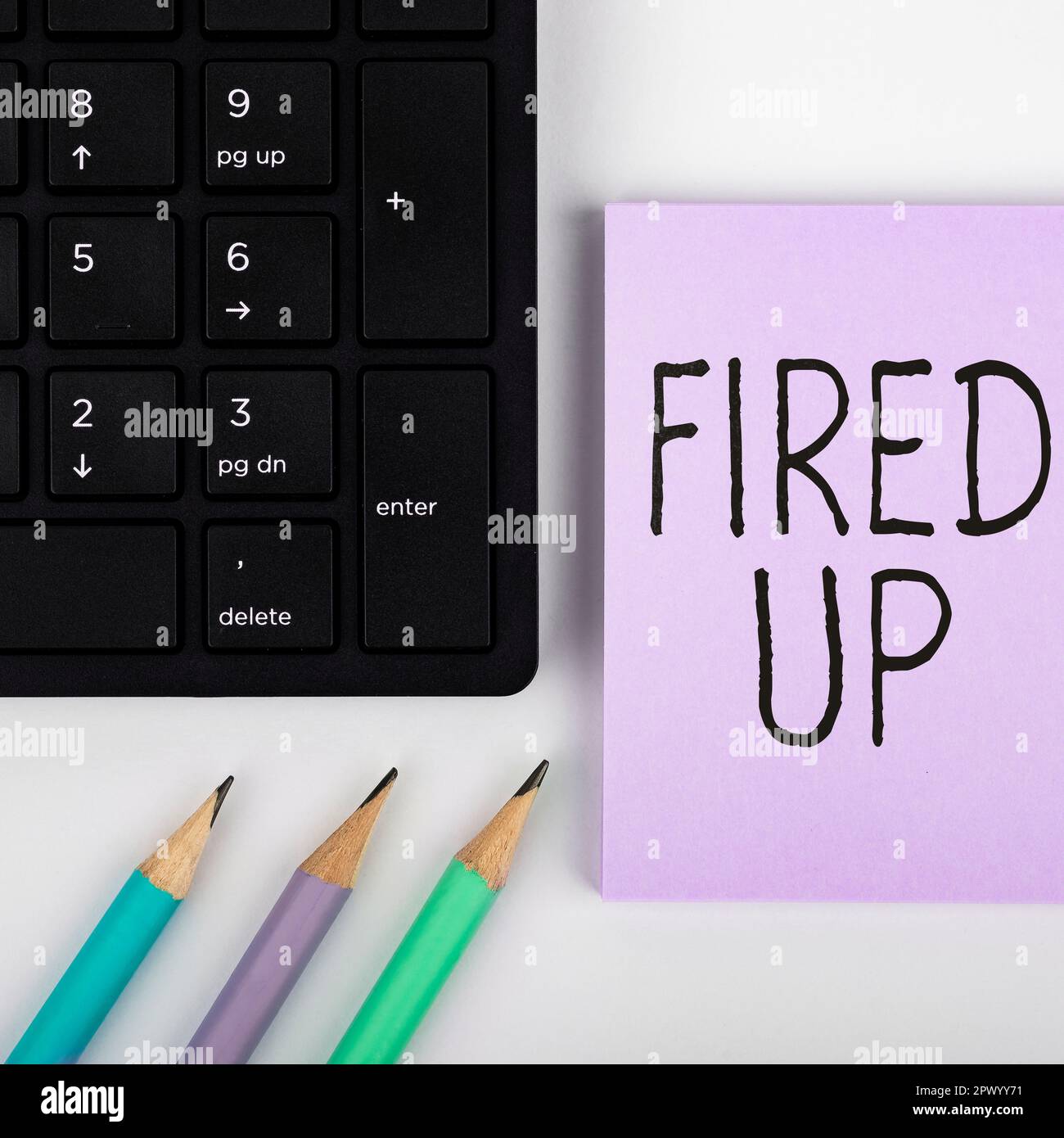 Conceptual caption Fired Up, Word for means that someone energized and ...