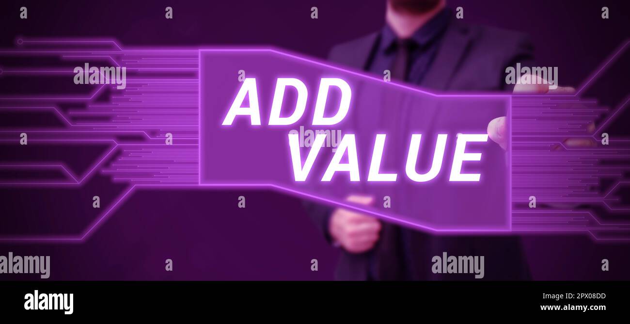 Conceptual caption Add Value, Business idea an improvement or addition ... Conceptual caption Add Value, Business idea an improvement or addition ...