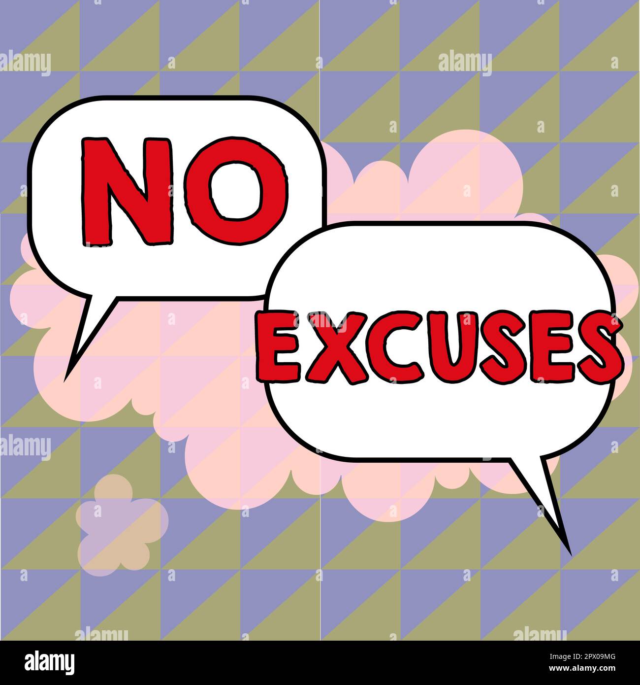Sign displaying No Excuses, Conceptual photo telling someone not to ...