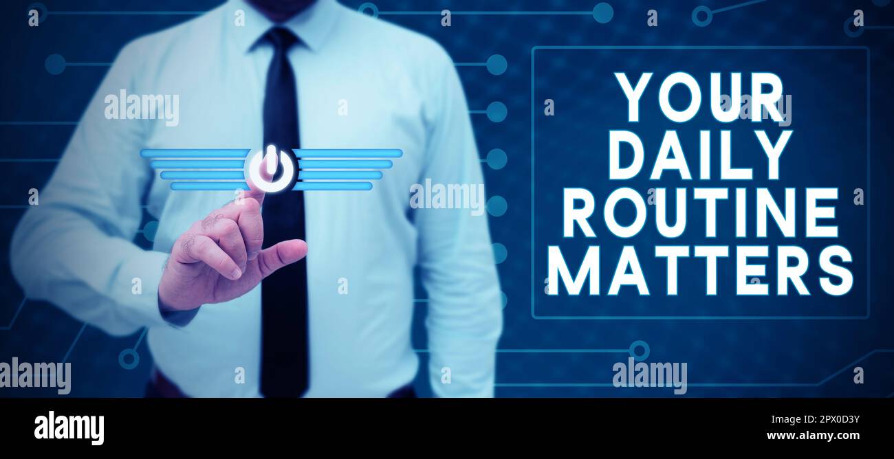 Handwriting text Your Daily Routine Matters, Business idea Have good ...