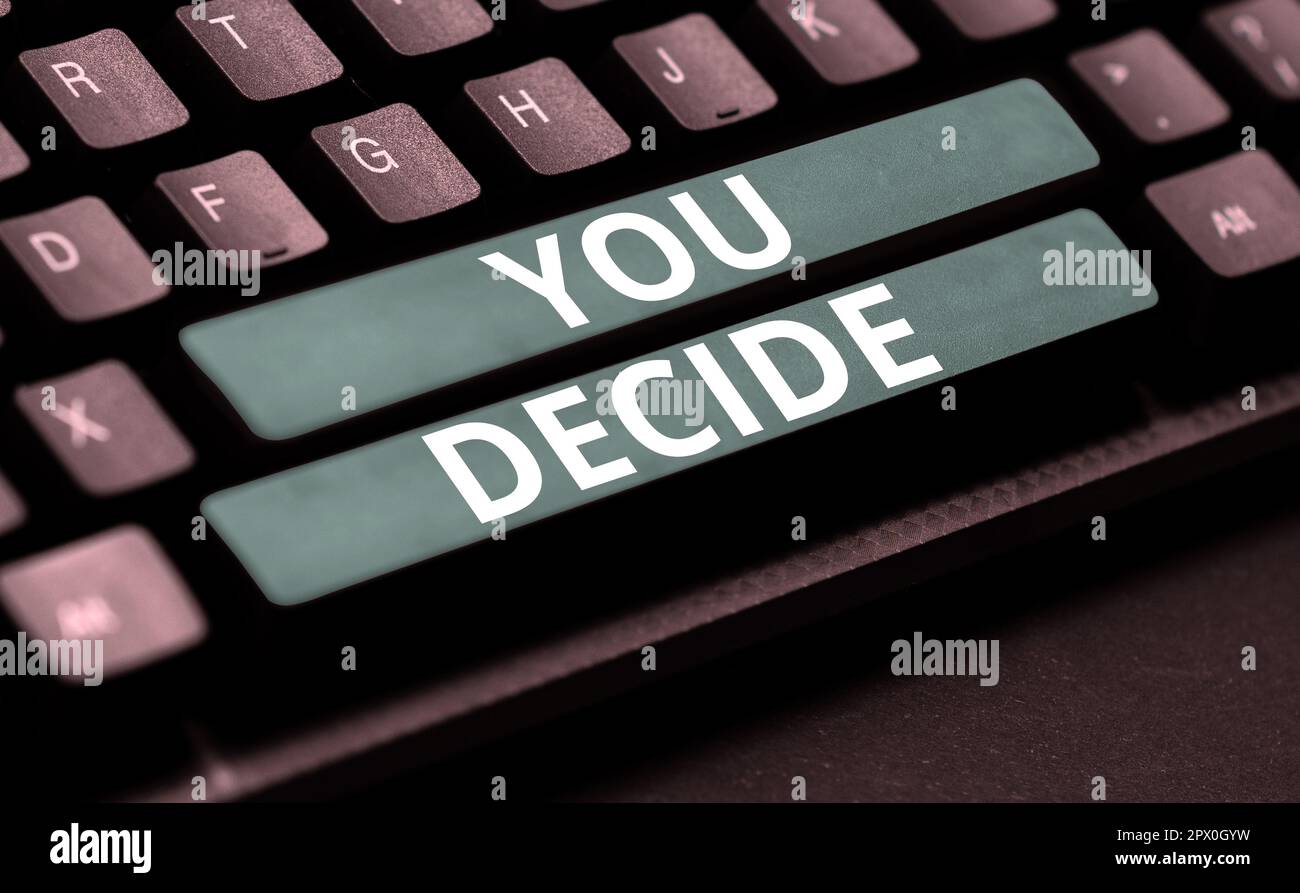 Text caption presenting You Decide, Concept meaning Be the creator of ...