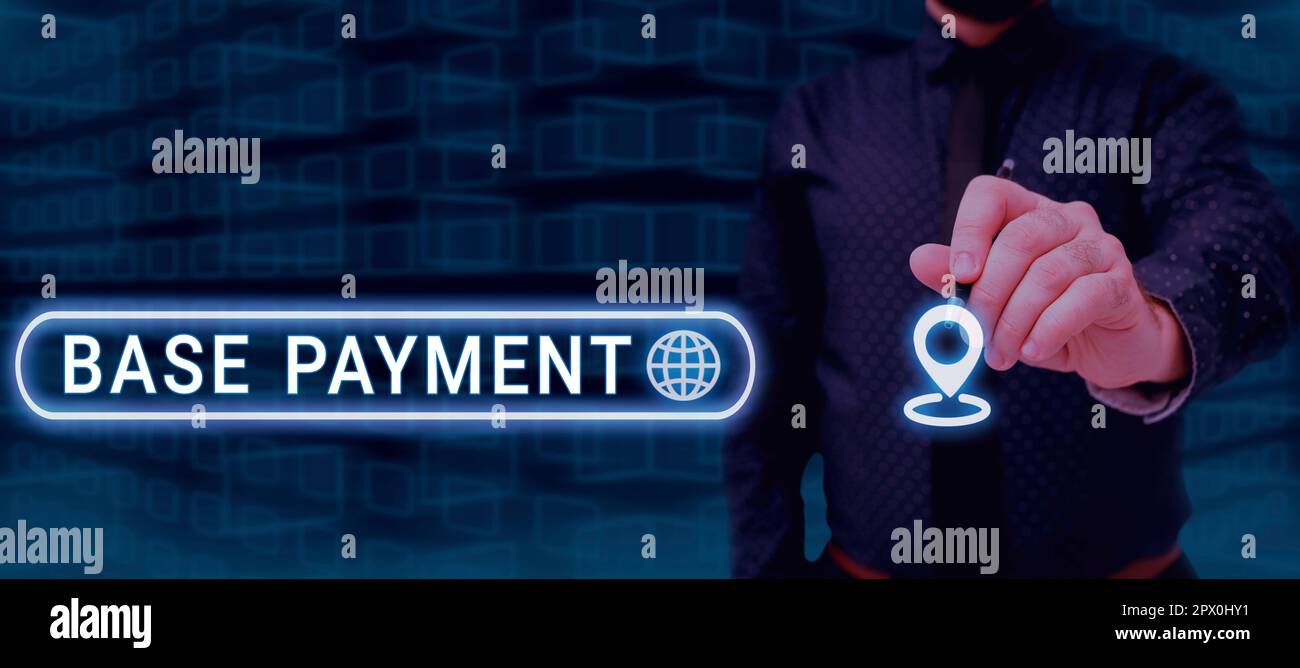 Hand writing sign Base Payment, Internet Concept amount of pay for a ...