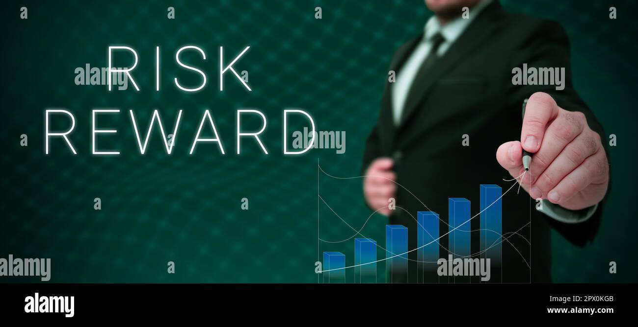 Sign displaying Risk Reward, Internet Concept assess the profit ... Sign displaying Risk Reward, Internet Concept assess the profit ...