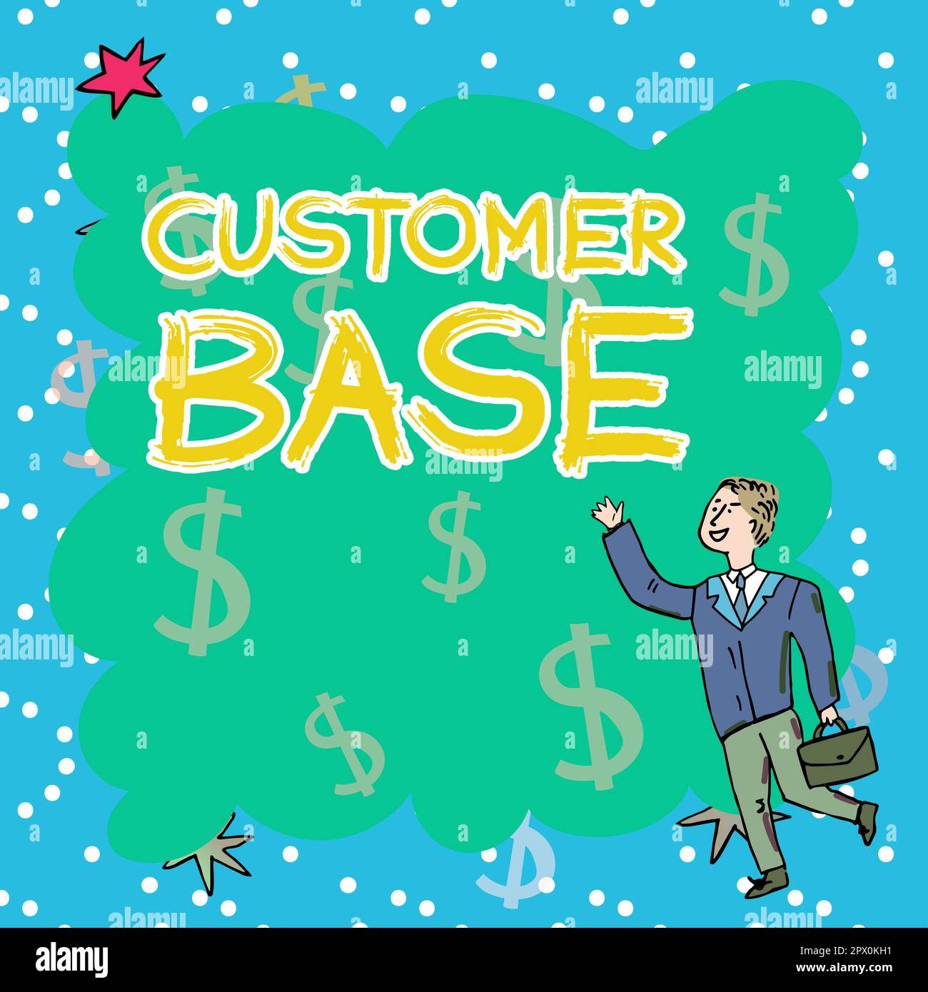 Sign displaying Customer Base, Business approach encourage customers to ...