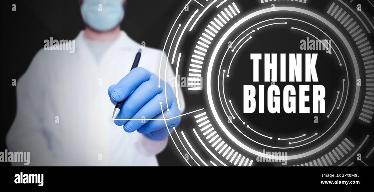 Text showing inspiration Think Bigger, Business overview being able to ...
