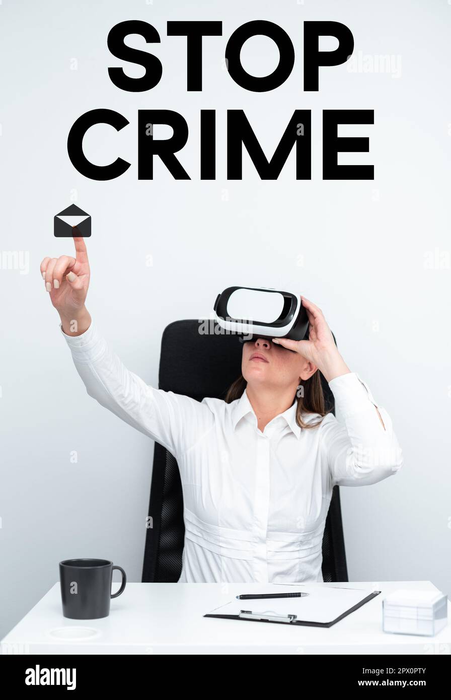 Sign displaying Stop Crime, Word Written on the effort or attempt to ...