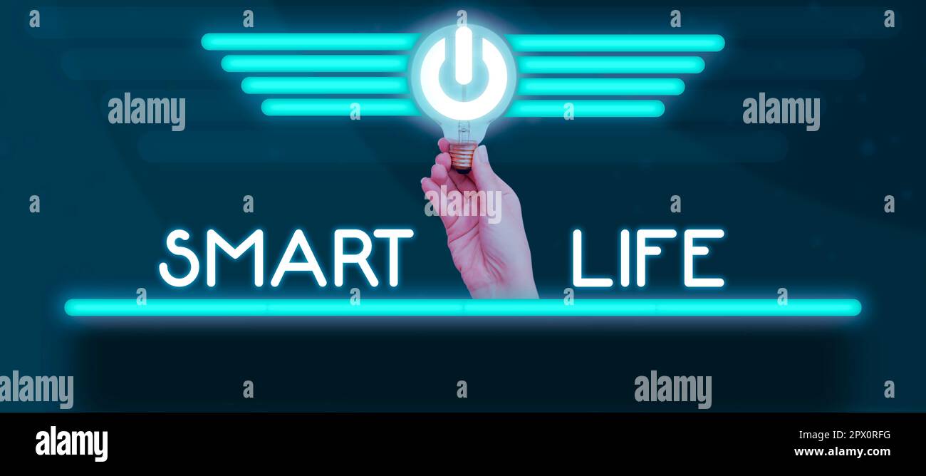 Sign displaying Smart Life, Word Written on approach conceptualized ...