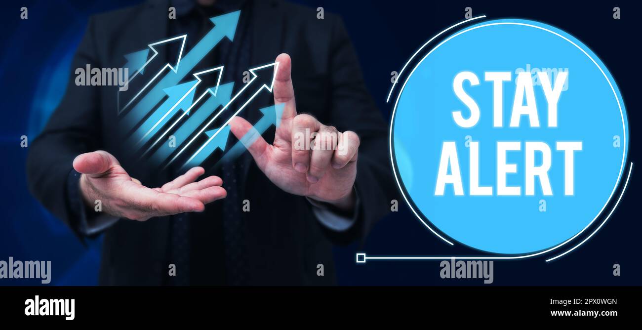Writing displaying text Stay Alert, Internet Concept Paying full ...