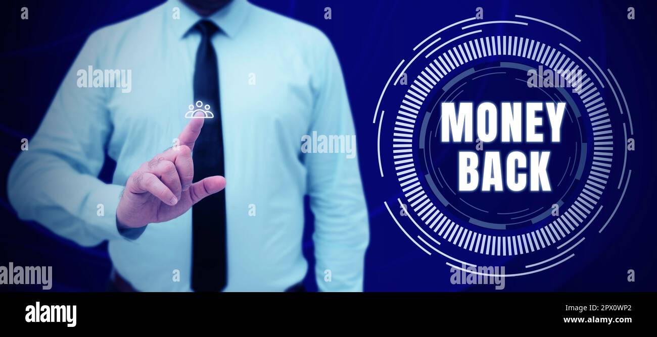 Text sign showing Money Back, Word for get what you paid in return for ...