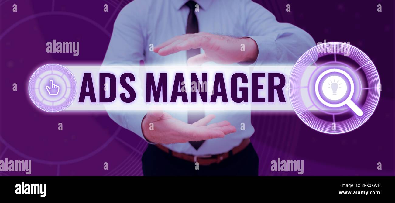 Sign displaying Ads Manager, Business idea oversee and control the ...