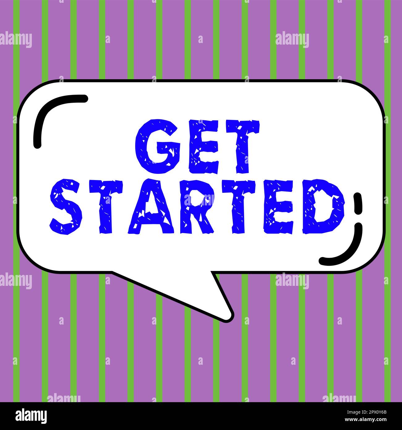 Sign displaying Get Started, Internet Concept asking someone to begin task endeavour or process ...