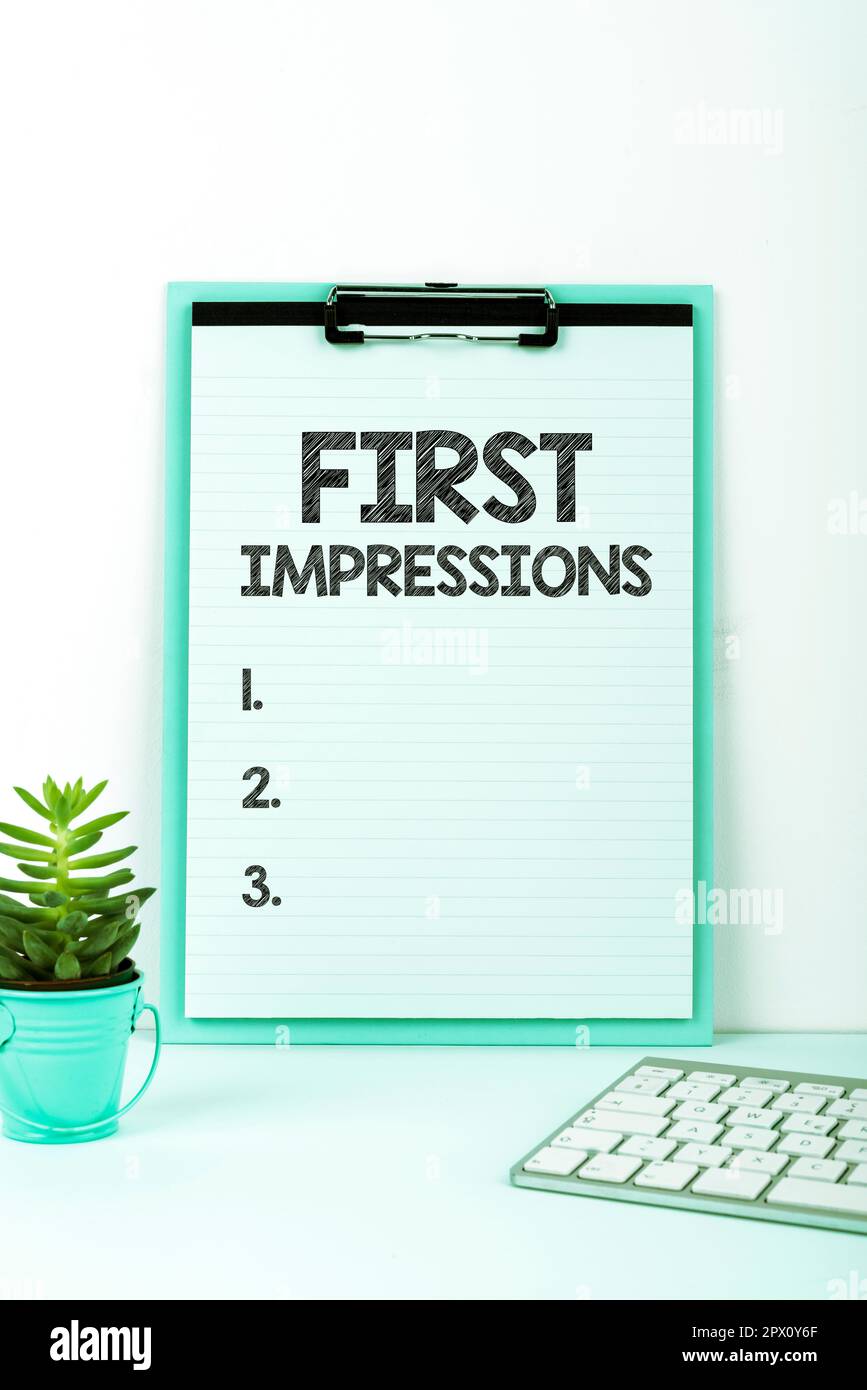 Hand writing sign First Impressions, Word for What a person thinks of ...