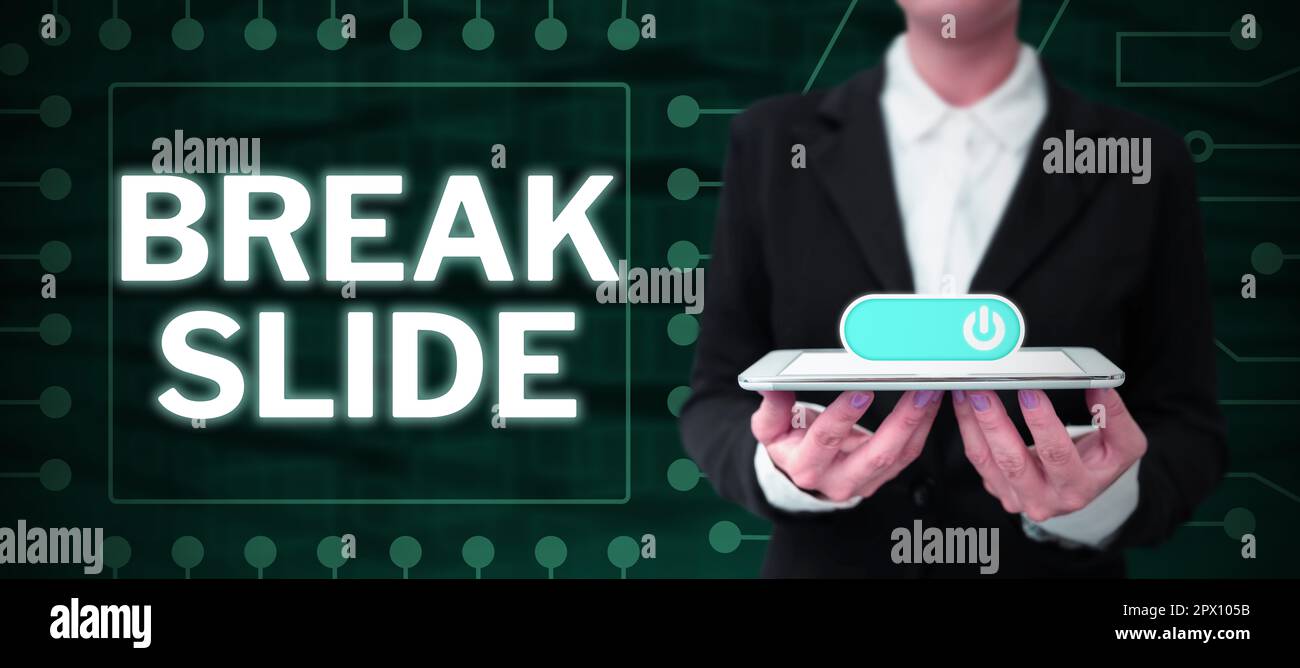 Sign displaying Break Slide, Conceptual photo a good cover slide for ...