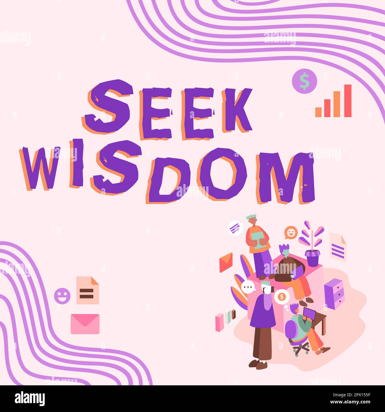 Sign displaying Seek Wisdom, Business concept Looking for the real ...