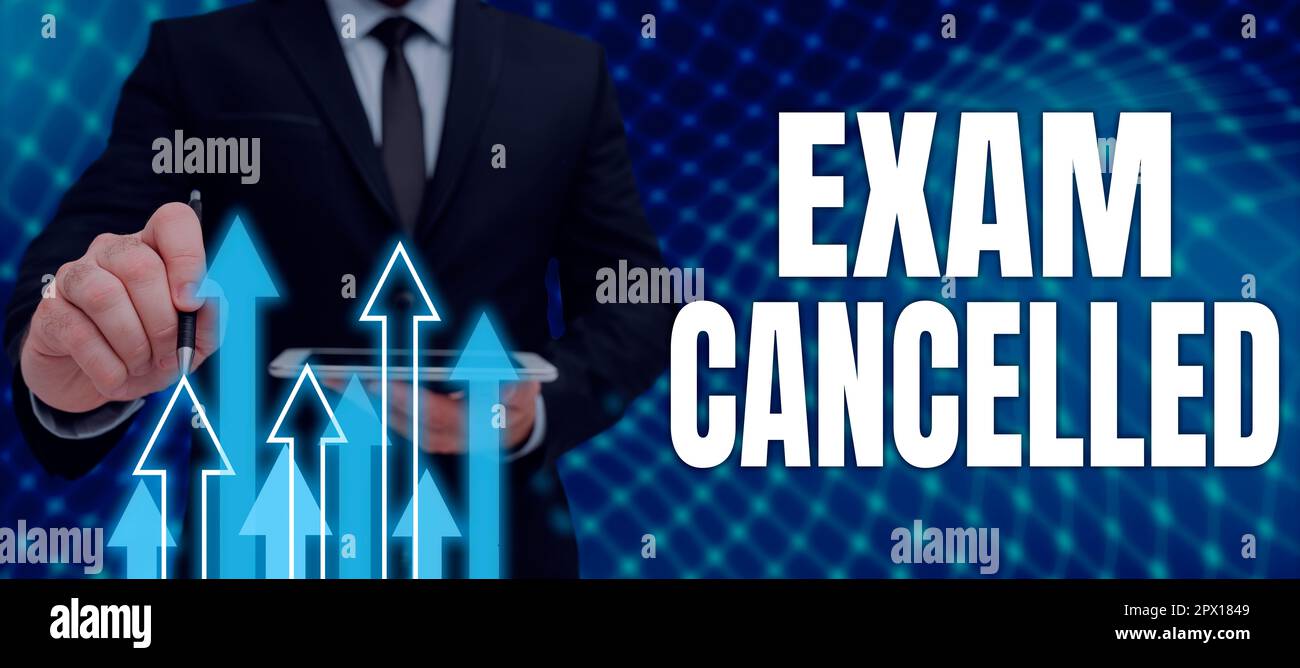 Hand writing sign Exam Cancelled, Business overview the precise ...