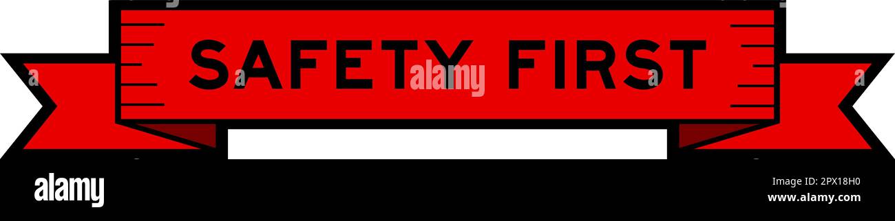 Ribbon label banner with word safety first in red color on white ...