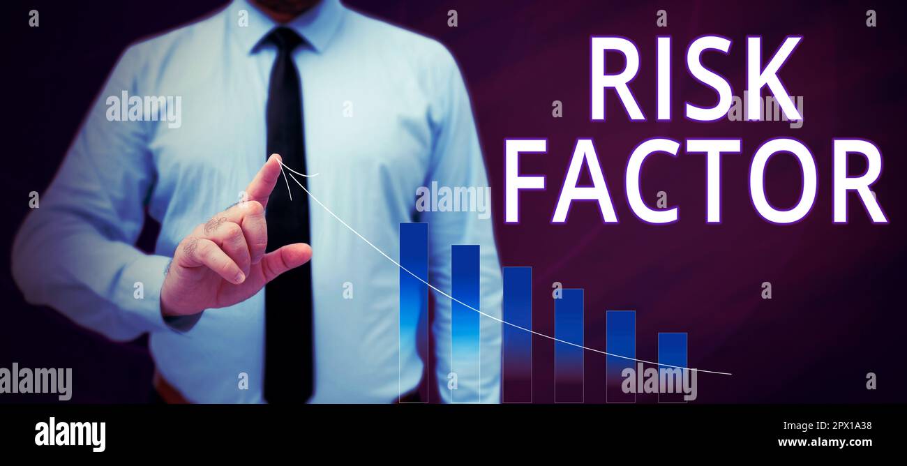Sign displaying Risk Factor, Internet Concept Something that rises the ...