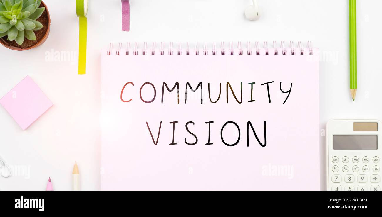Text caption presenting Community Vision, Business concept Neighborhood ...