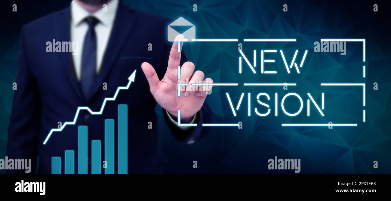 Sign displaying New Vision, Business concept seeing some future ...