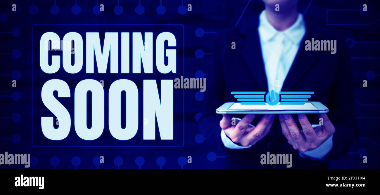 Inspiration showing sign Coming Soon, Business concept something is ...