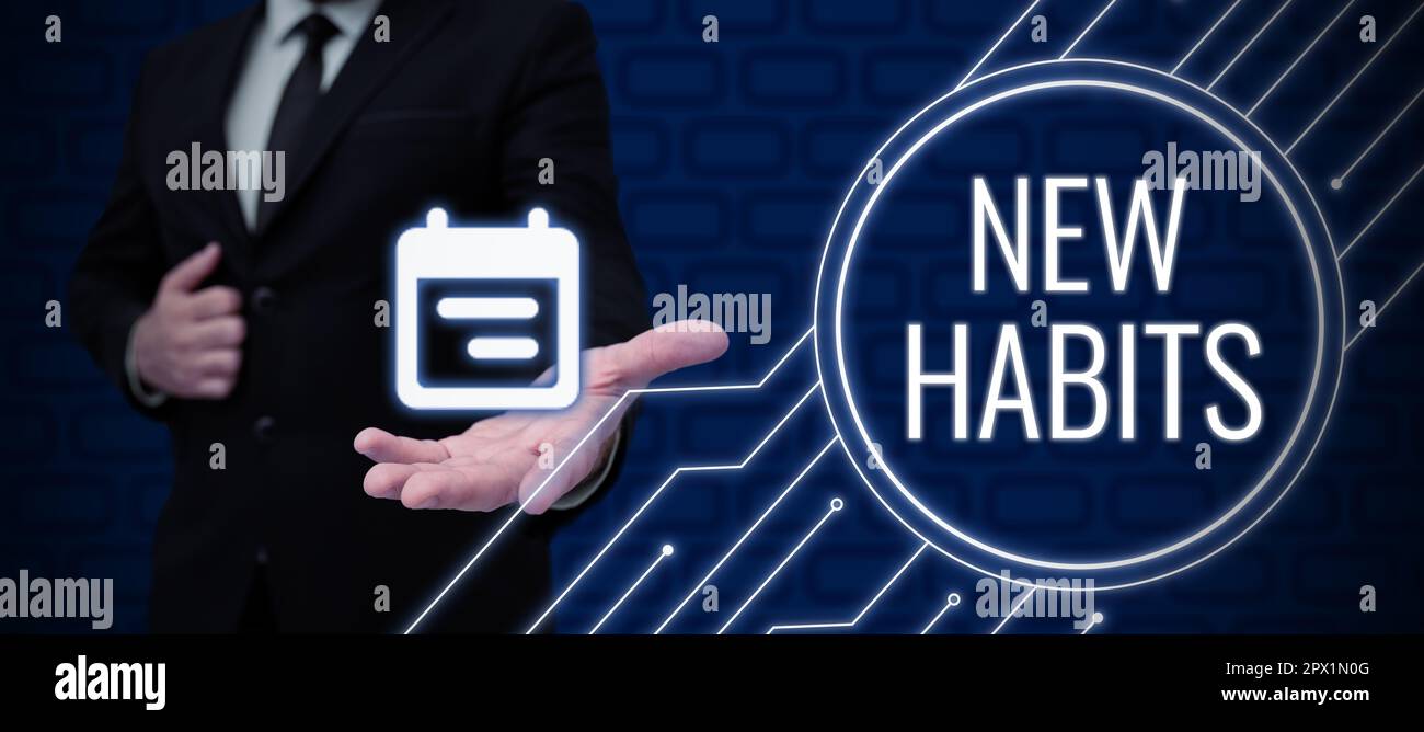 Hand writing sign New Habits, Word for change the routine of behavior ...