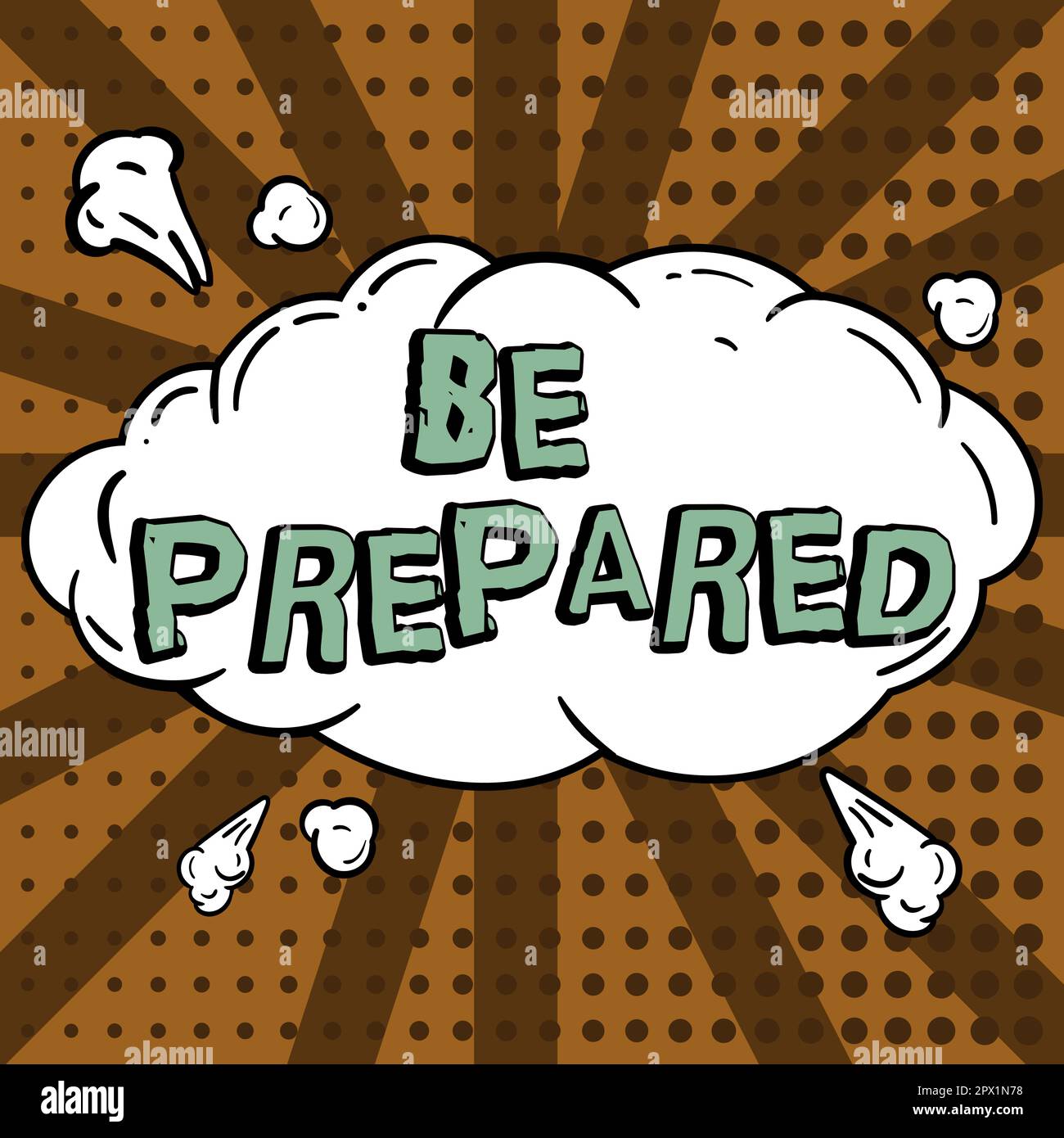 Sign displaying Be Prepared, Business idea make something ready for use ...