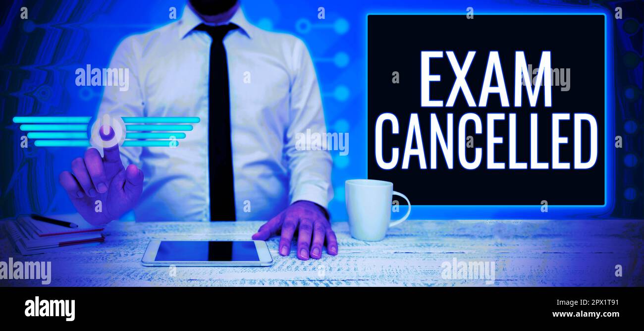 Text caption presenting Exam Cancelled, Word Written on the precise ... Text caption presenting Exam Cancelled, Word Written on the precise ...