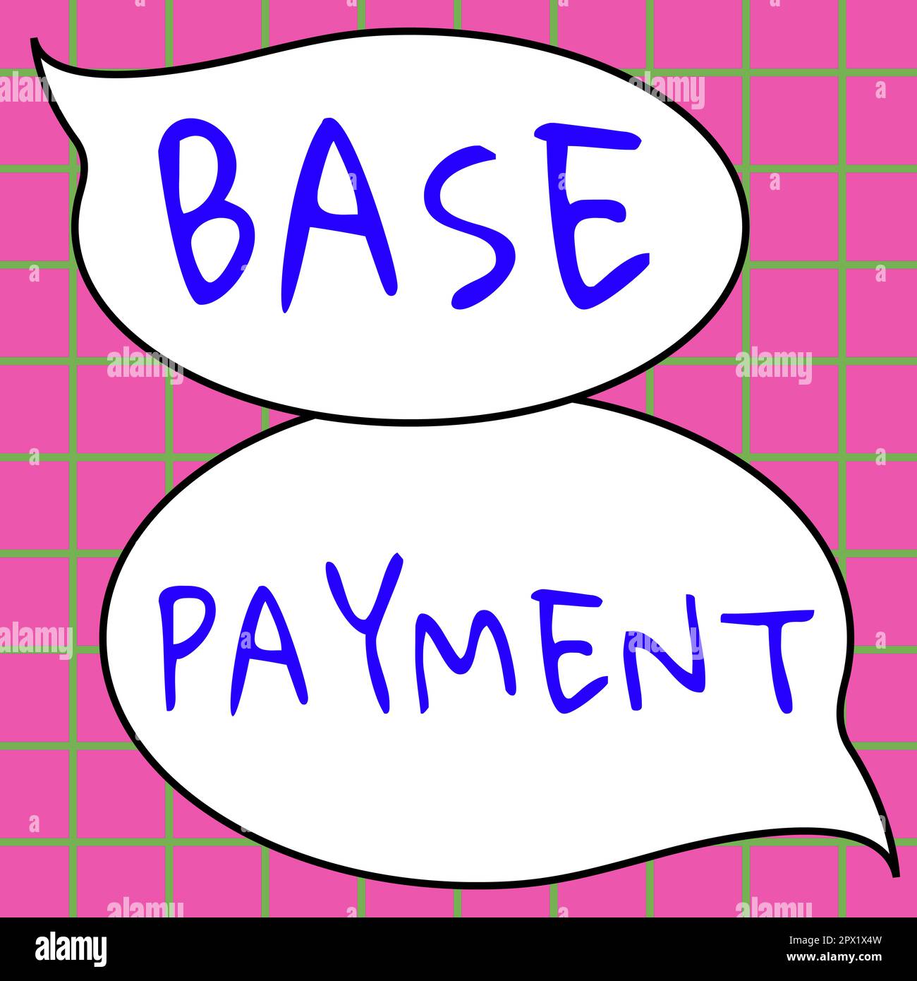 Inspiration showing sign Base Payment, Business showcase amount of pay ...