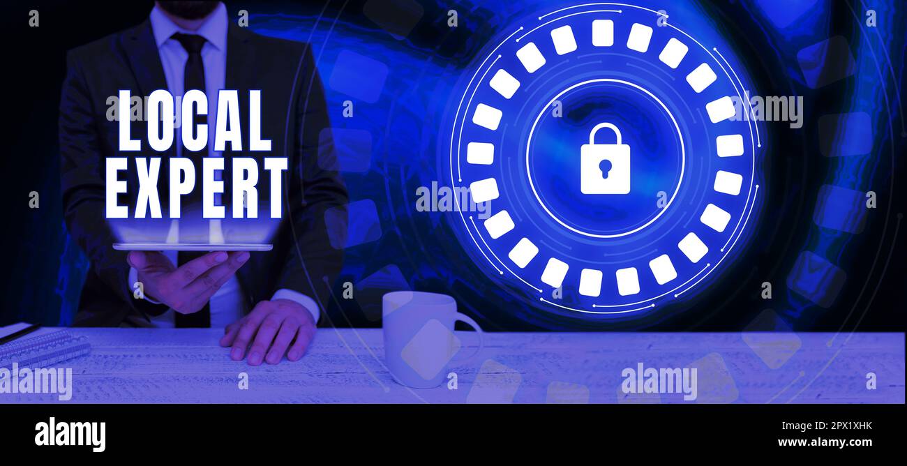 Sign displaying Local Expert, Business idea offers expertise and ...