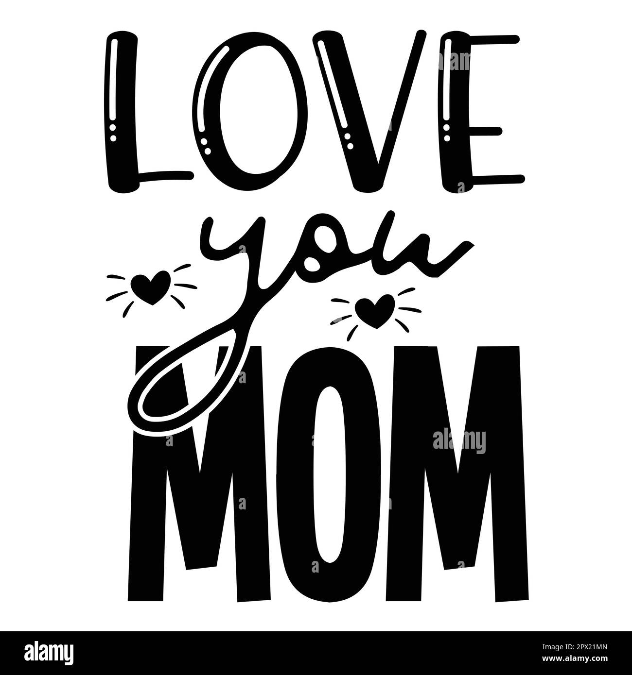 Mothers Day Typography Shirt Design For Mother Lover Mom Mommy Mama