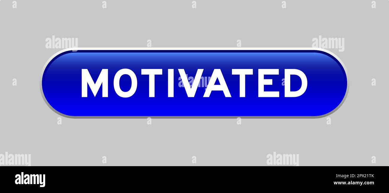 Blue color capsule shape button with word motivated on gray background ...