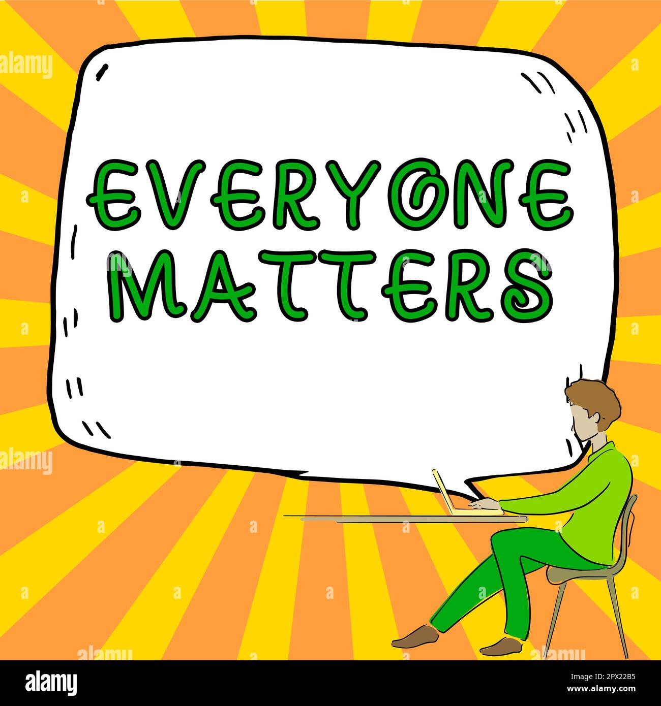 Hand writing sign Everyone Matters, Conceptual photo all the people ...