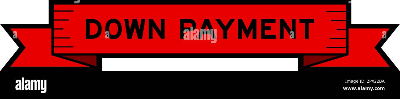 Ribbon label banner with word down payment in red color on white ...