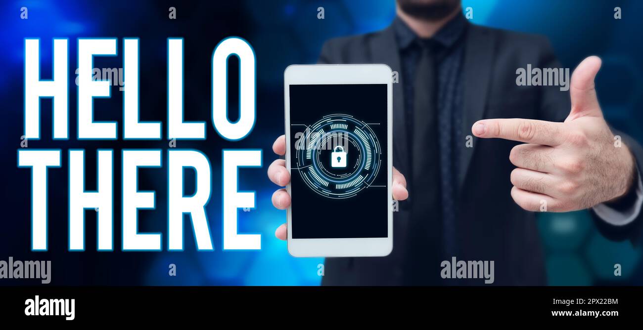 Conceptual display Hello There, Business idea a way to get someone's ...