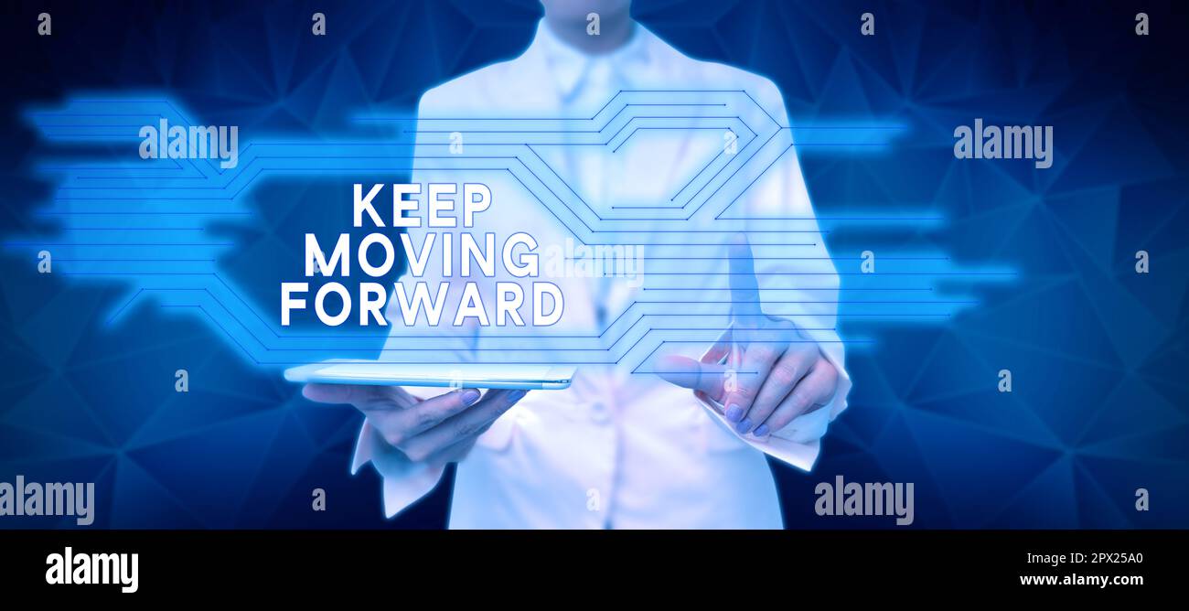 Sign displaying Keep Moving Forward, Business idea invitation anyone ...