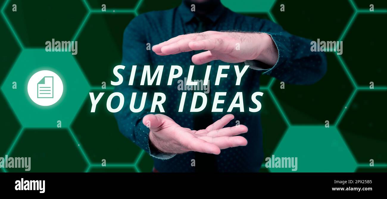 Inspiration showing sign Simplify Your Ideas, Business idea make simple ...