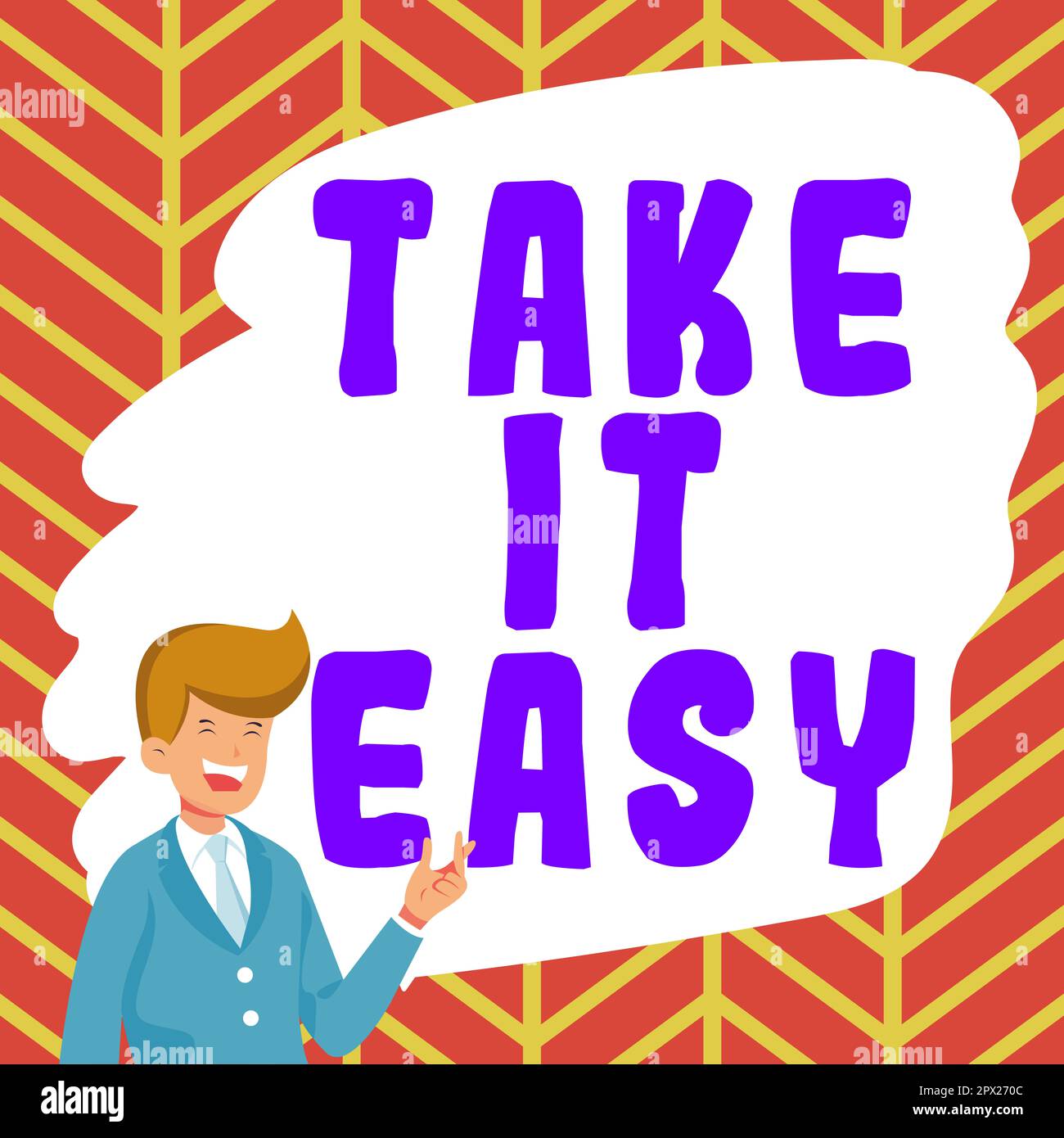 Handwriting text Take It Easy, Word Written on Be relaxed do not worry ...