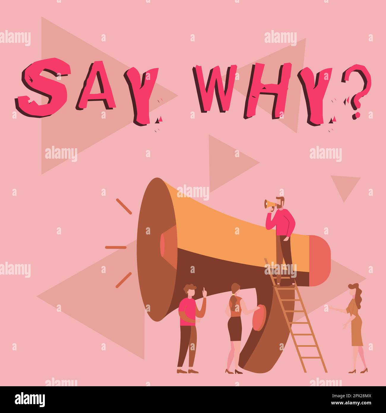 Text sign showing Say Why, Internet Concept Give an explanation Express ...