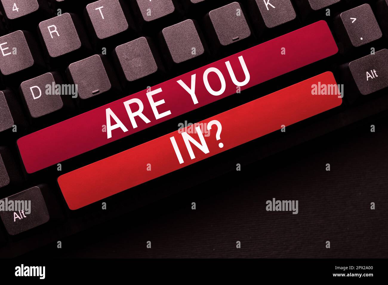 Inspiration showing sign Are You In, Internet Concept Asking if you are ...