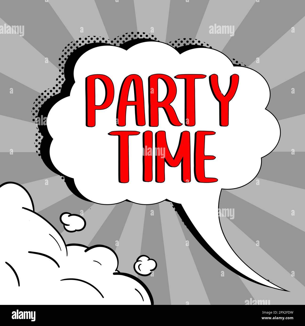 Text sign showing Party Time, Business concept the right moment to ...