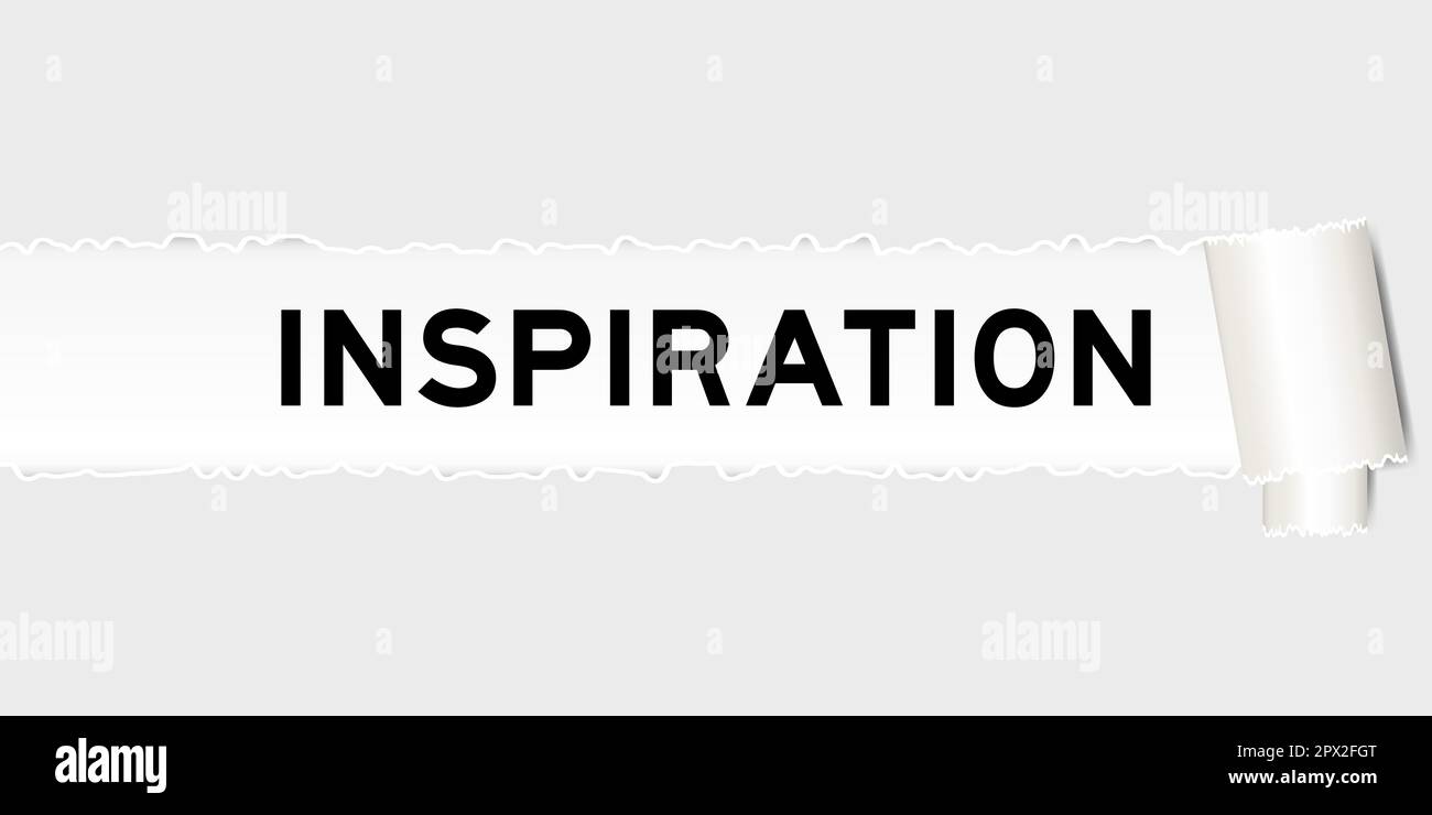 Ripped gray paper background that have word inspiration under torn part ...