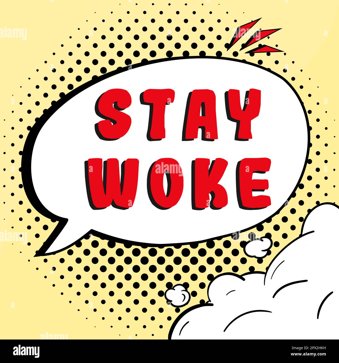 Hand writing sign Stay Woke, Concept meaning being aware of your ...
