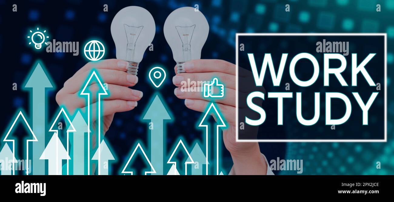 Inspiration showing sign Work Study, Business idea college program that ...
